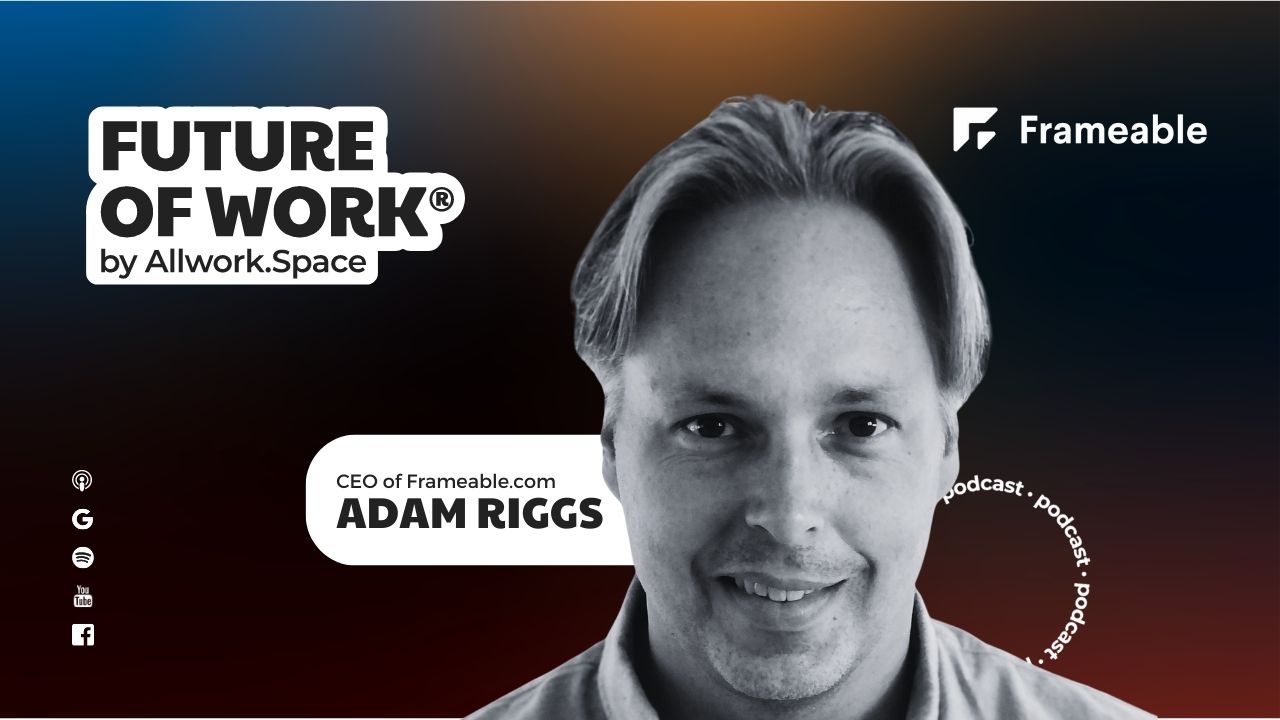 Adam Riggs CEO Of Frameable | Can a Virtual Experience Really Replace ...