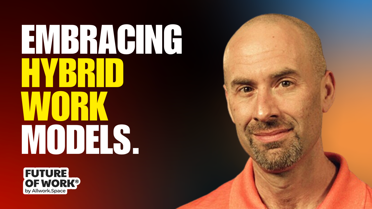 Reimagining the Workplace with Phil Simon: Hybrid Models and Beyond