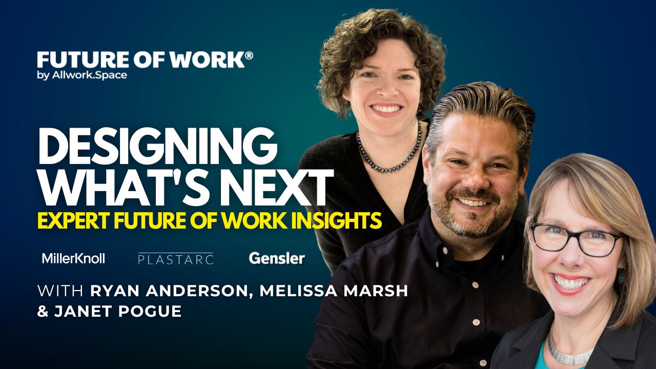 Designing for What's Next | Expert Future of Work Insights With Ryan Anderson, Melissa Marsh ...
