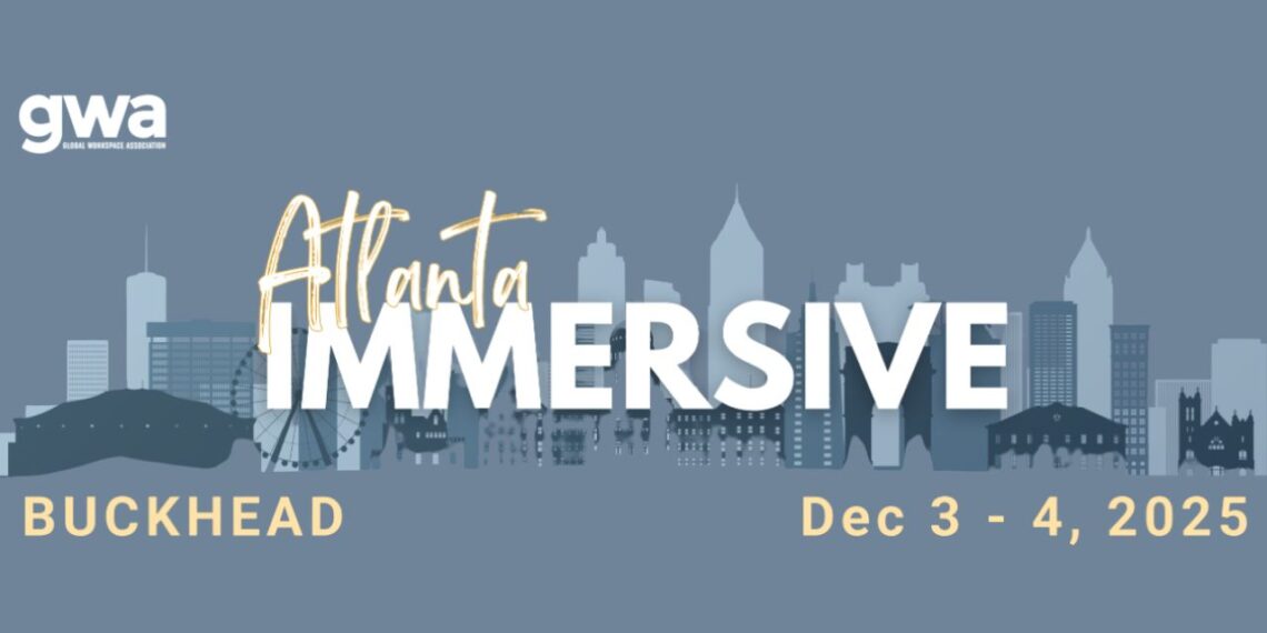 Global Workspace Association Announces Immersive Atlanta and Early Bird ...