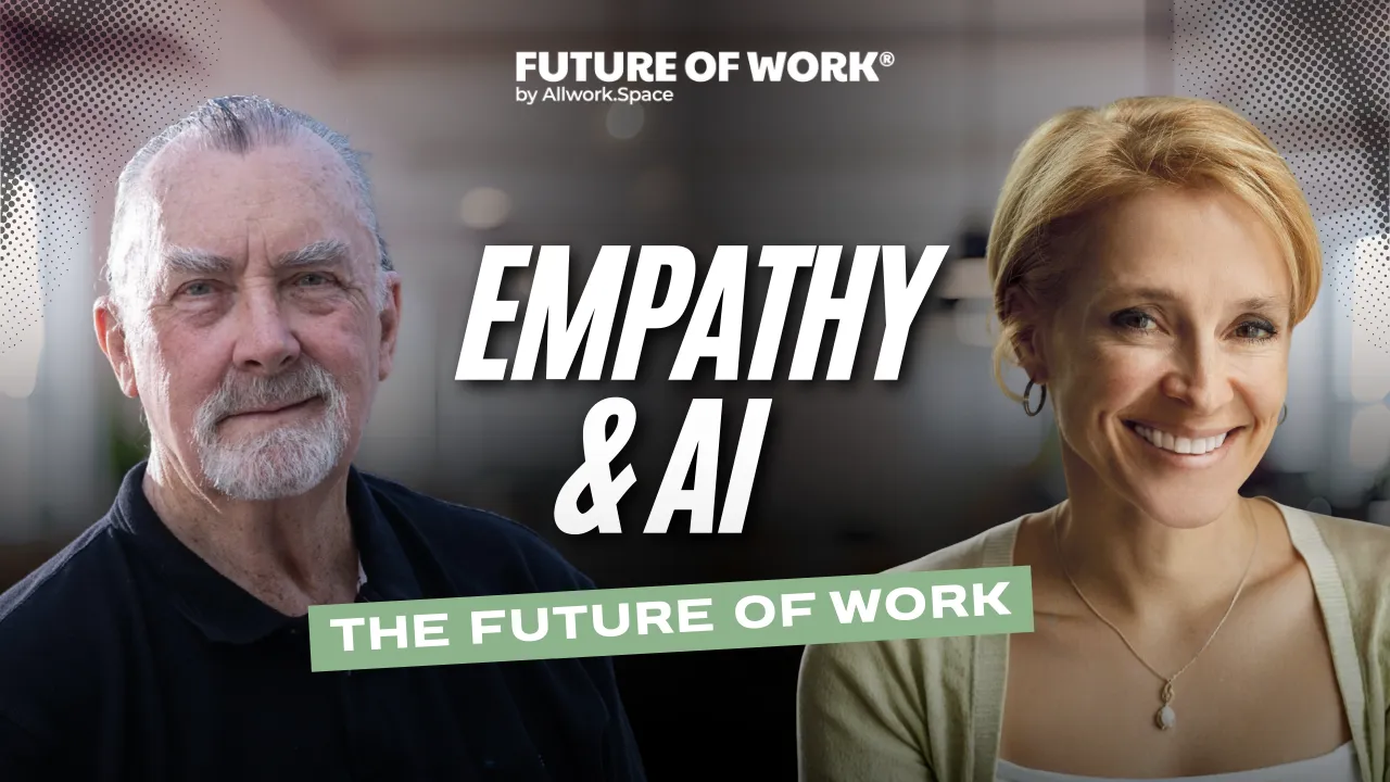 How Empathy and AI Together Will Redefine the Future of Work with ...